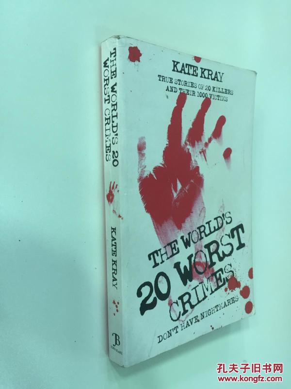 THE WORLD'S 20 WORST CRIMES【英文原版】_KATE KRAY_孔夫子旧书网