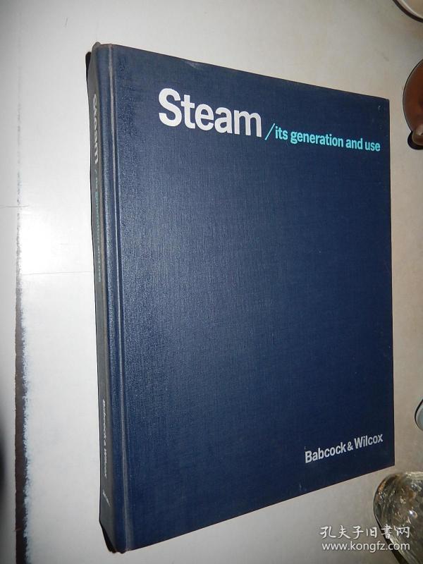 Steam, Its Generation And Use 英文原版精装_by George H. Babcock (Author ...
