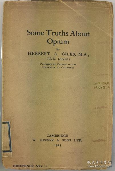 1923年初版《鸦片之真相》/ 关于鸦片的‎一些事实 / Herbert Giles, 翟理斯 / Some Truths about ...