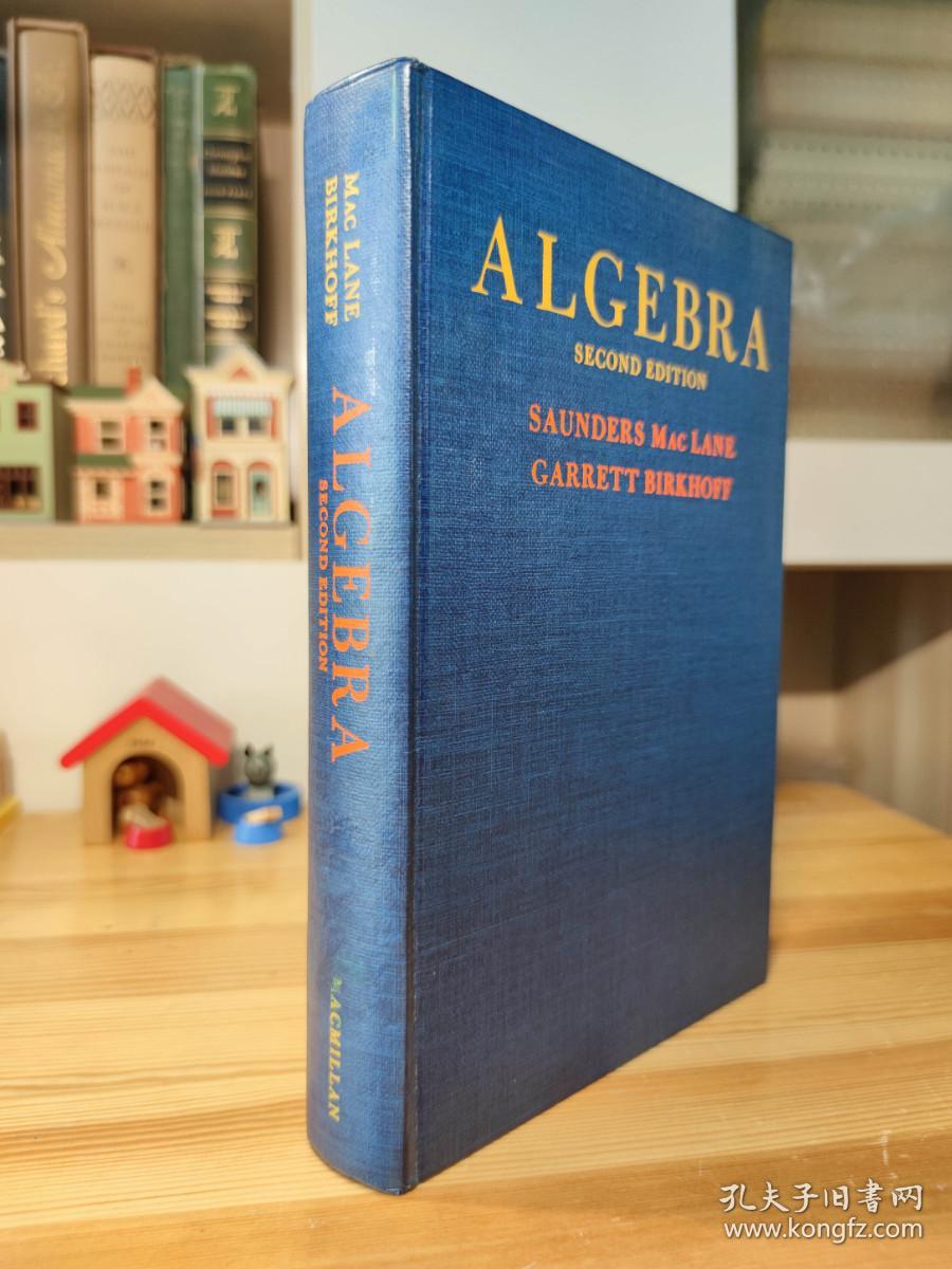 Algebra . Saunders MacLane 和 Garrett Birkhoff 的代数_Saunders MacLane and ...