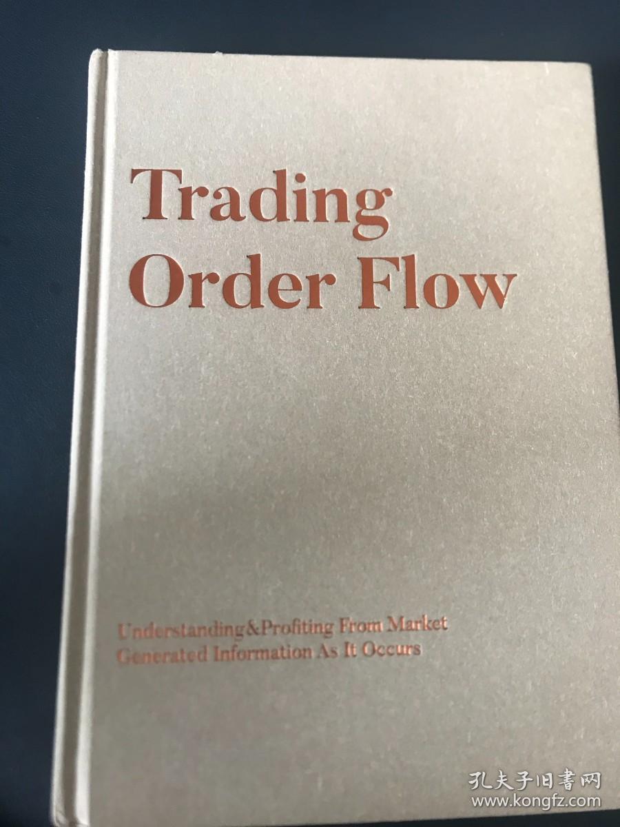 Trading Order Flow 订单流交易 第一版 精装书缺封皮_杨云飞_孔夫子旧书网
