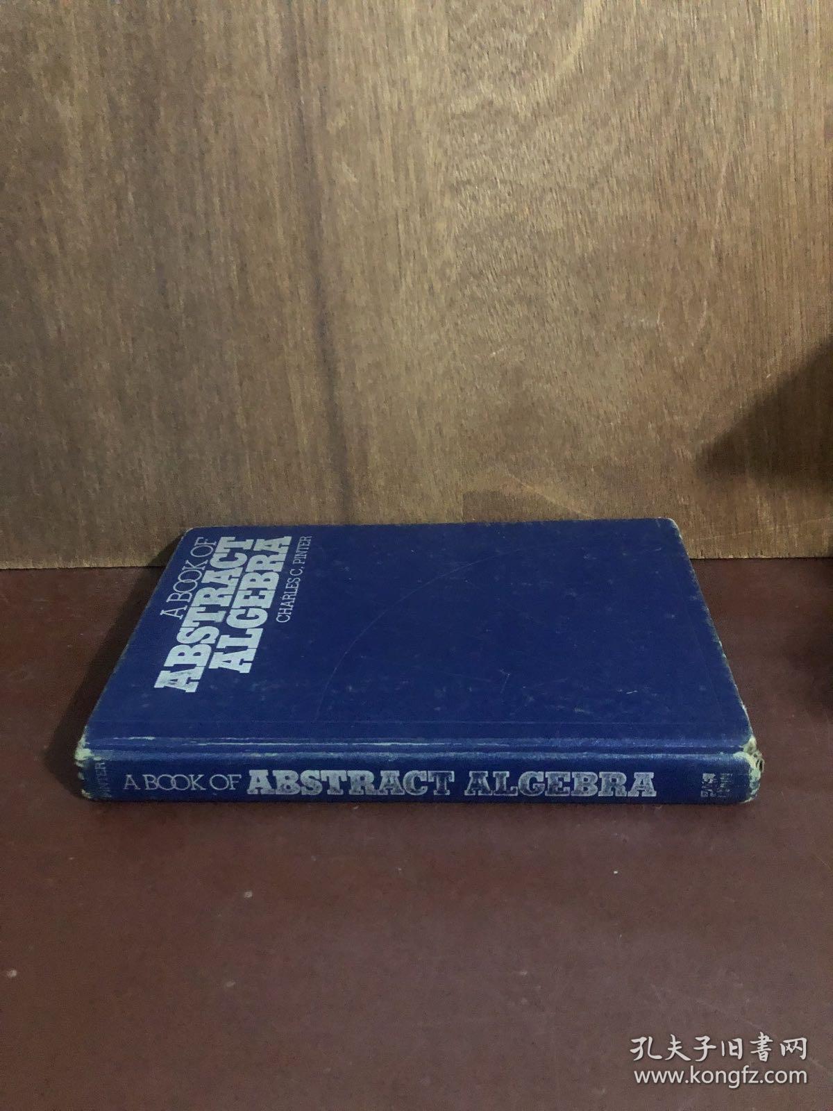 A BOOK OF ABSTRACT ALGEBRA_Charles C Pinter_孔夫子旧书网
