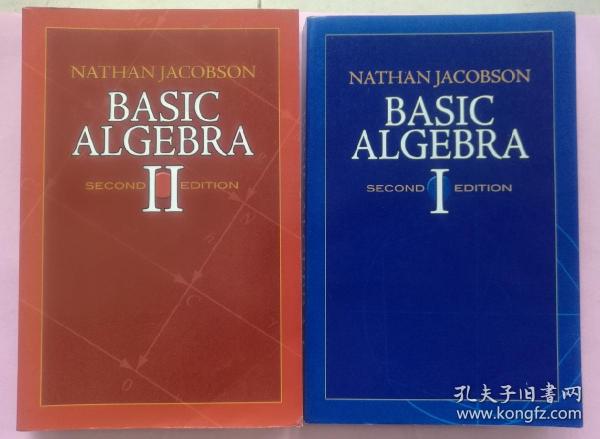 Basic Algebra I和II一套2本齐全_Nathan Jacobson_孔夫子旧书网