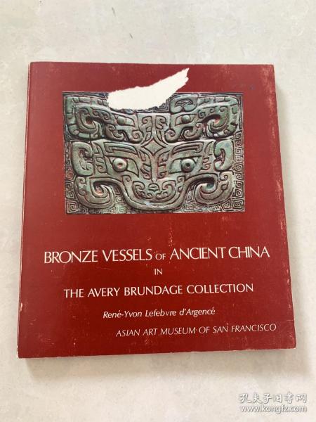 Bronze Vessels of Ancient China in The Avery Brundage Collection_Rene-Yvon Lefebvre_孔夫子旧书网