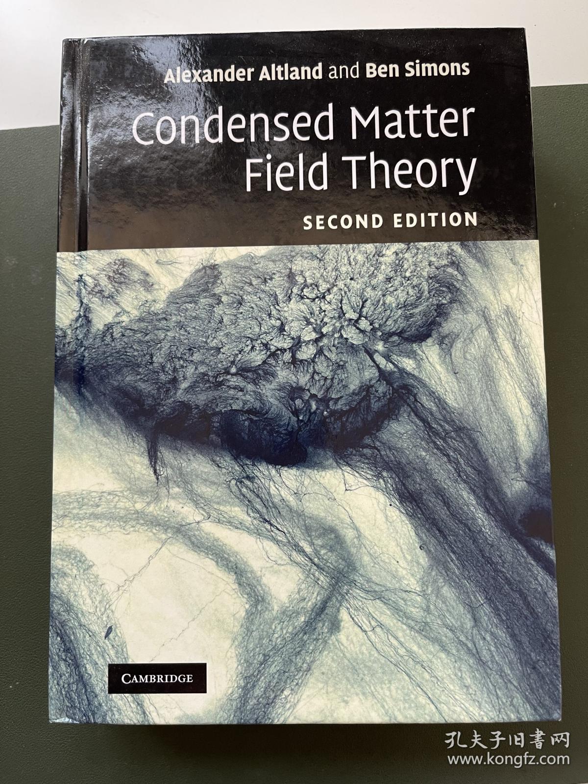 Condensed Matter Field Theory【凝聚态场论，第二版，外文原版，精装】_Altland & Simons_孔夫子旧书网