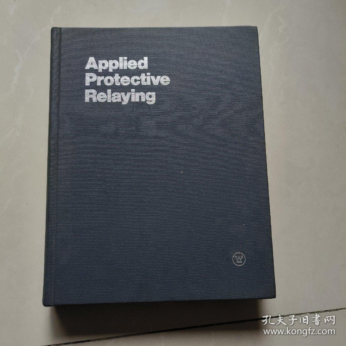 Applied Protective Relaying 应用继电保护 精装_Westinghouse Electric Corporation ...