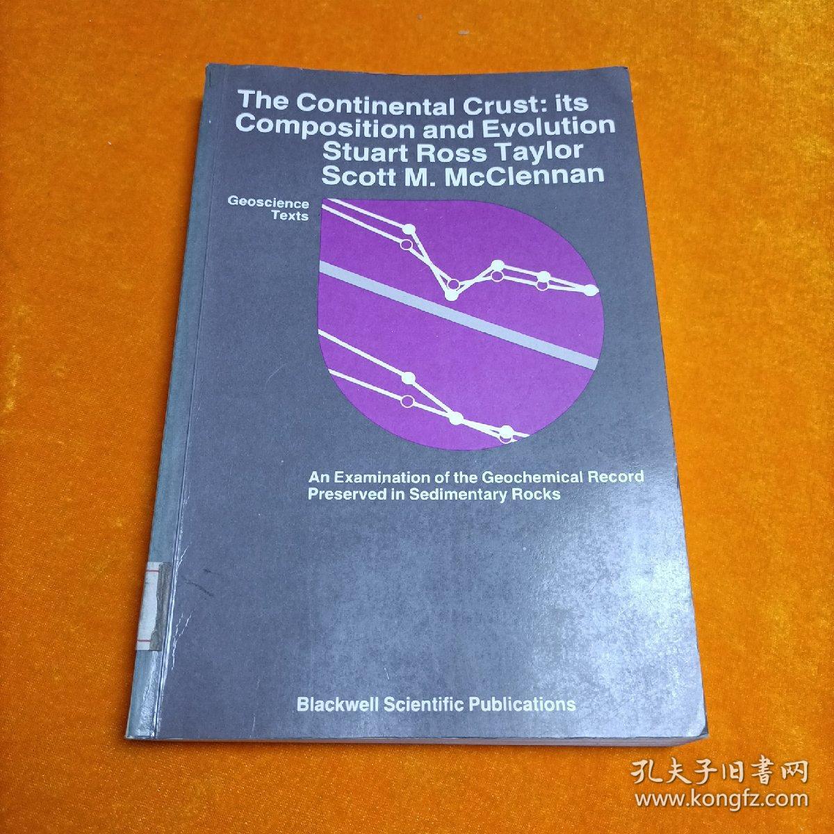 the continental crust:its composition and evolution stuart ross taylor ...
