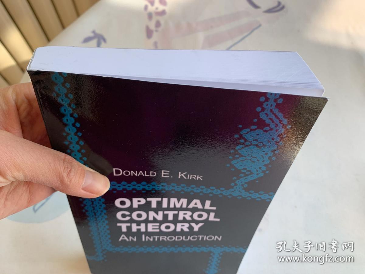 预定 Optimal Control Theory: An Introduction 英文原版 最优控制理论导论_Donald E. Kirk_孔夫子旧书网