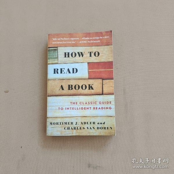 How to Read a Book：The Classic Guide to Intelligent Reading_Mortimer J.（莫蒂默·J·艾德勒）、Charles ...