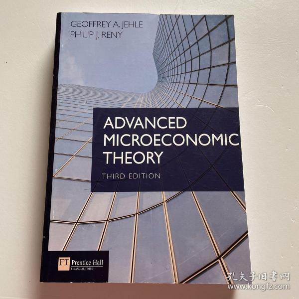 Advanced Microeconomic Theory_Geoffrey A．Jehle（杰弗里·A.杰里),Philip J．Reny(菲利普·J.瑞尼） 著_孔夫子旧书网