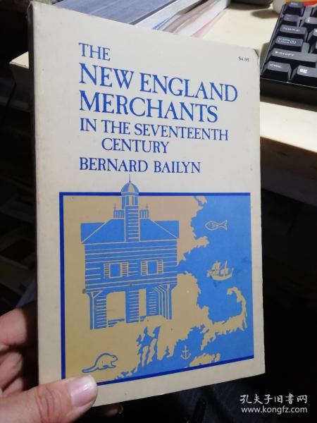 英文原版：The New England Merchants in the seventeenth century 【十七世纪的新英格兰商人 ...
